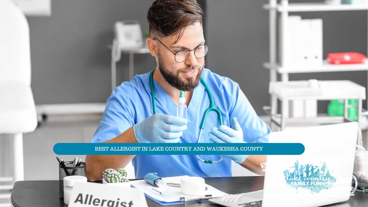 Best Allergist in Lake Country and Waukesha County • Lake Country ...